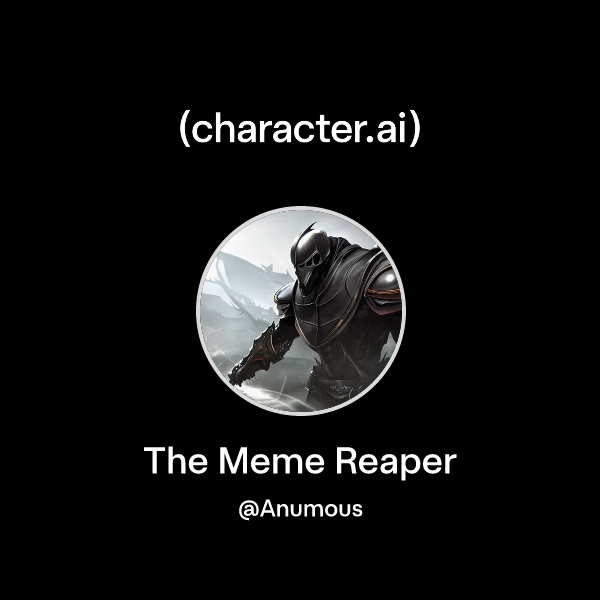 Chat with The Meme Reaper | character.ai | Personalized AI for every ...