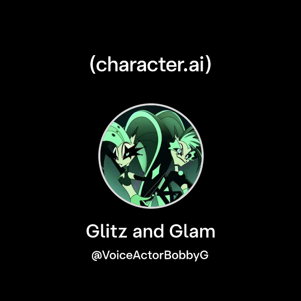 Chat with Glitz and Glam | character.ai | Personalized AI for every ...