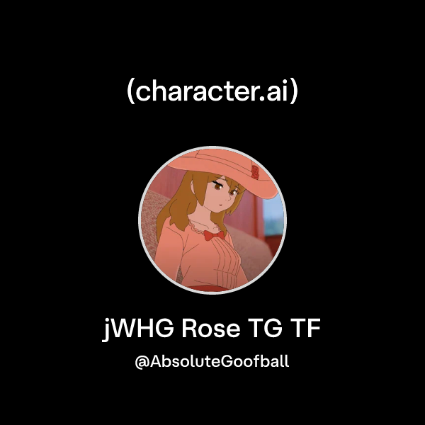 Chat with jWHG Rose TG TF | character.ai | AI Chat, Reimagined–Your ...