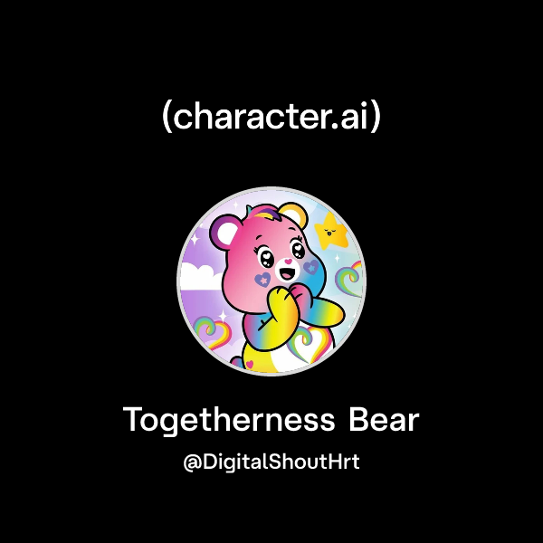 Chat with Togetherness Bear | character.ai | Personalized AI for every ...