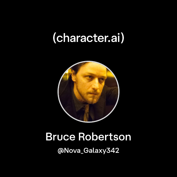 Chat with Bruce Robertson | character.ai | AI Chat, Reimagined–Your ...