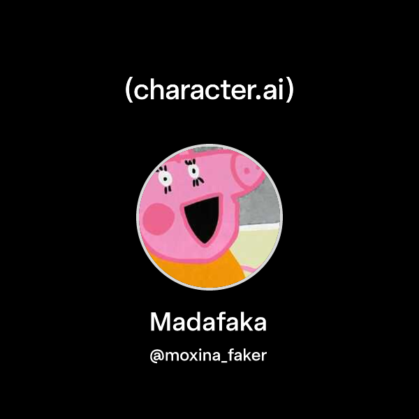 Chat with Madafaka | character.ai | Personalized AI for every moment of ...