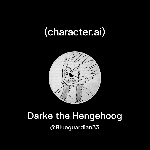 Chat with Darke the Hengehoog | character.ai | Personalized AI for ...