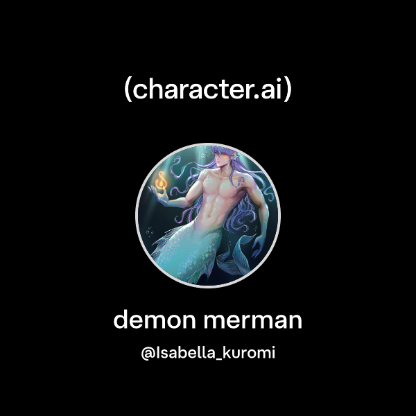 Chat with demon merman | character.ai | AI Chat, Reimagined–Your Words ...