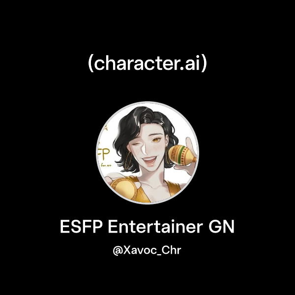 Chat with ESFP Entertainer GN | character.ai | Personalized AI for every moment of your day