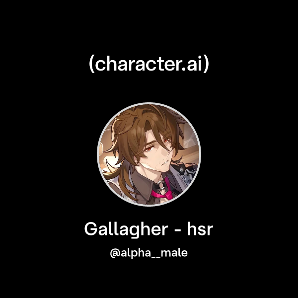 Chat with Gallagher - hsr | character.ai | AI Chat, Reimagined–Your ...