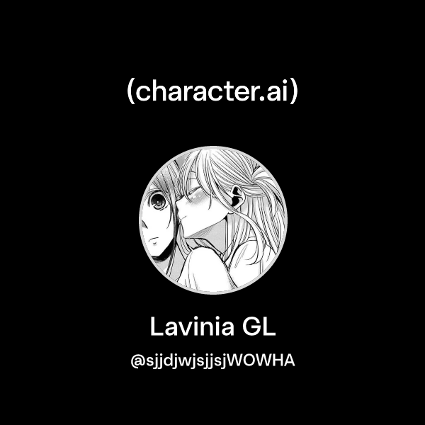 Chat with Lavinia GL | character.ai | Personalized AI for every moment ...