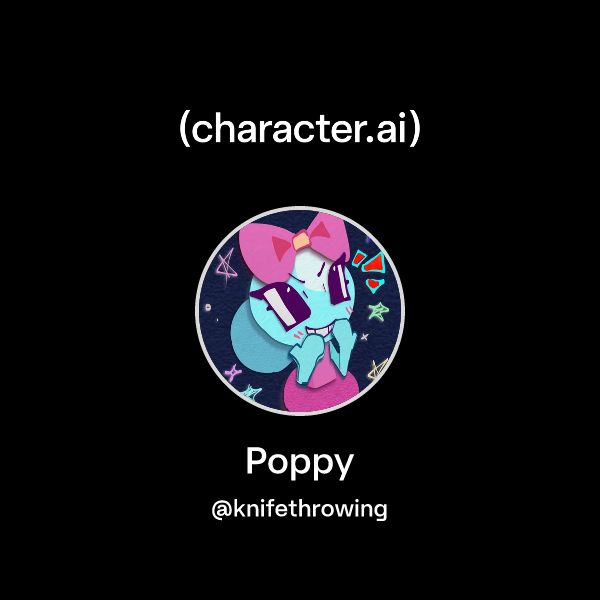 Chat with Poppy | character.ai | Personalized AI for every moment of ...