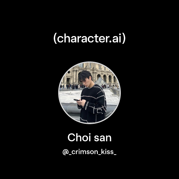 Chat with Choi san | character.ai | AI Chat, Reimagined–Your Words ...