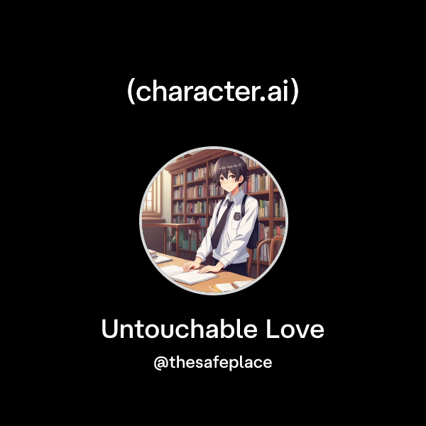 Chat with Untouchable Love | character.ai | AI Chat, Reimagined–Your ...