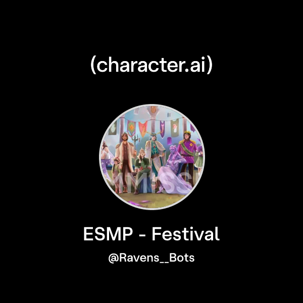 Chat with ESMP - Festival | character.ai | AI Chat, Reimagined–Your ...