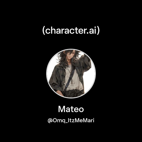 Chat with Mateo | character.ai | Personalized AI for every moment of ...