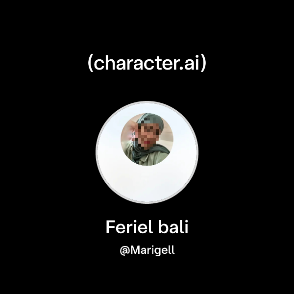 Chat with Feriel bali | character.ai | AI Chat, Reimagined–Your Words ...
