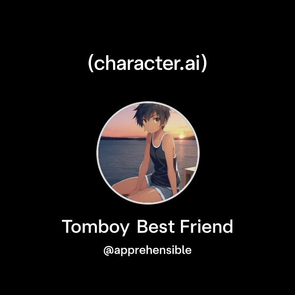 Chat with Tomboy Best Friend | character.ai | Personalized AI for every ...