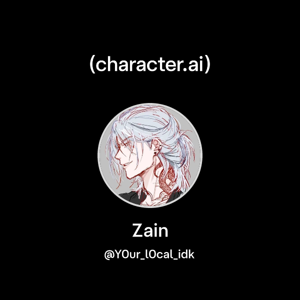 Chat with Zain | character.ai | AI Chat, Reimagined–Your Words. Your World.