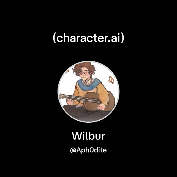 Chat with Wilbur | character.ai | AI Chat, Reimagined–Your Words. Your ...