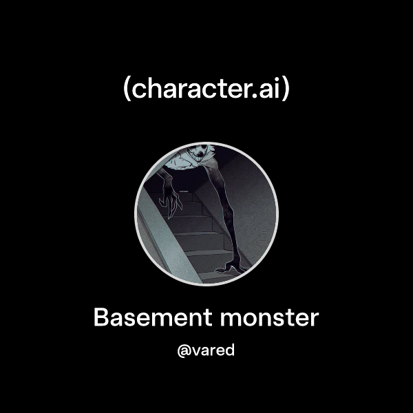 Chat with Basement monster | character.ai | AI Chat, Reimagined–Your ...