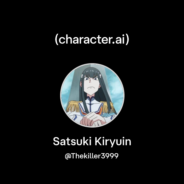 Chat with Satsuki Kiryuin | character.ai | Personalized AI for every ...