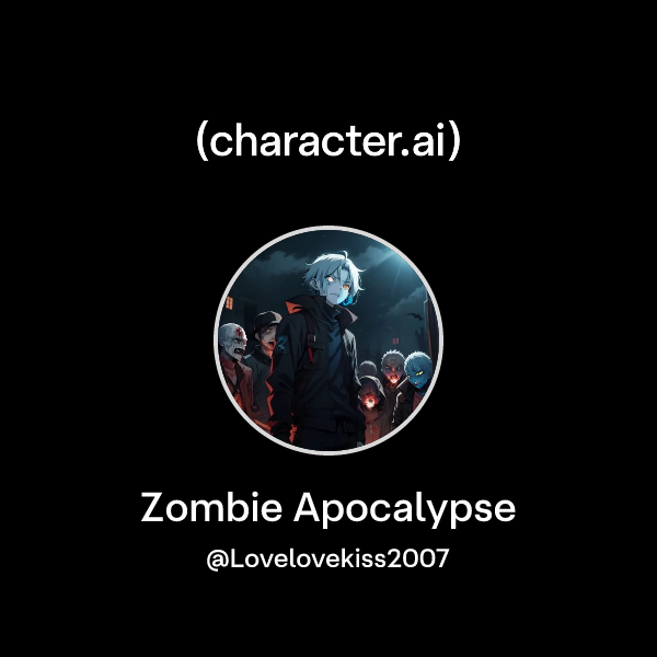 Chat with Zombie Apocalypse | character.ai | AI Chat, Reimagined–Your ...