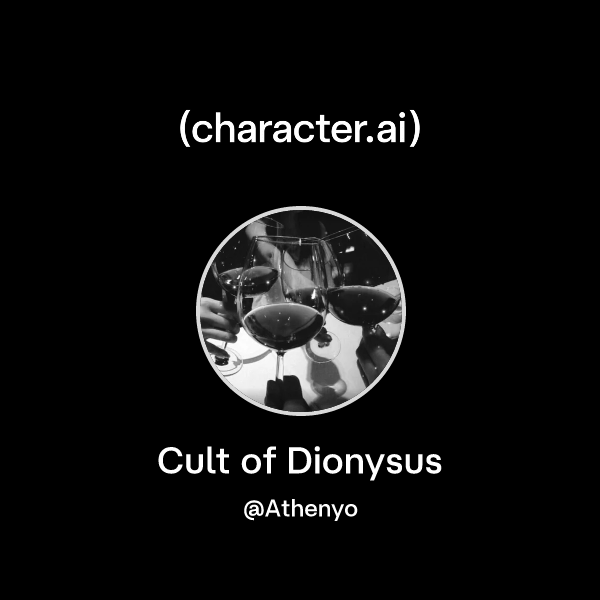 Chat with Cult of Dionysus | character.ai | AI Chat, Reimagined–Your Words. Your World.