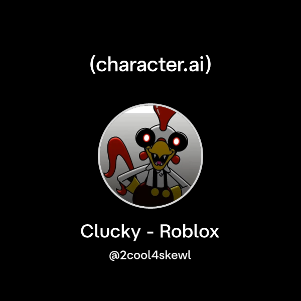 Chat with Clucky - Roblox | character.ai | Personalized AI for every ...