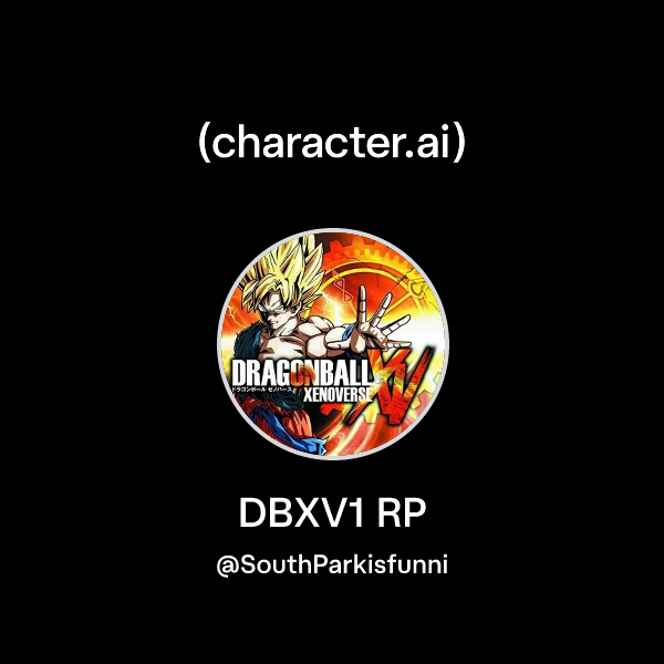 Chat with DBXV1 RP | character.ai | Personalized AI for every moment of ...
