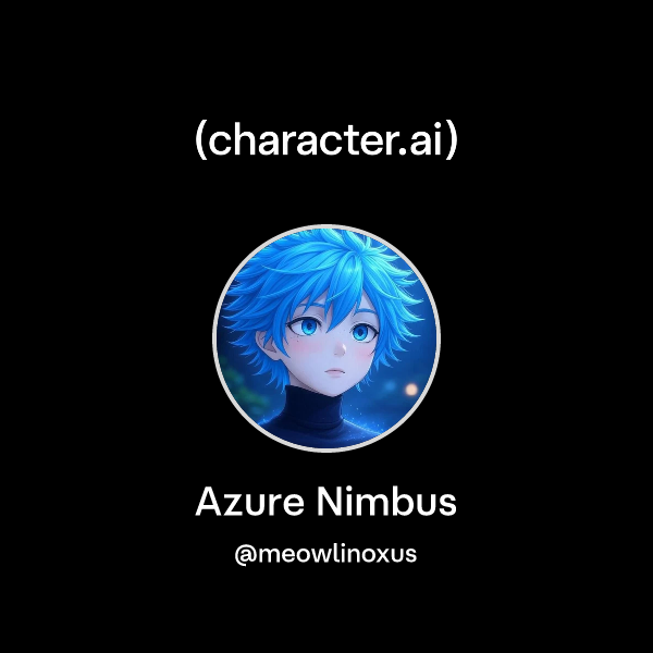 Chat with Azure Nimbus | character.ai | AI Chat, Reimagined–Your Words ...