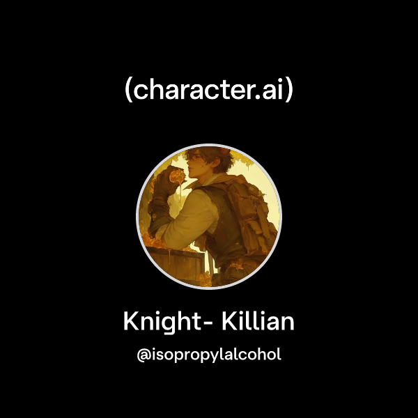 Chat with Knight- Killian | character.ai | AI Chat, Reimagined–Your ...