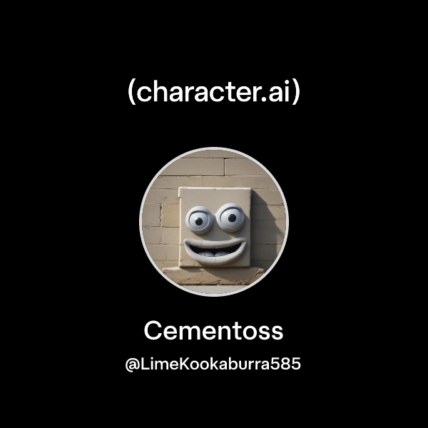 Chat with Cementoss | character.ai | AI Chat, Reimagined–Your Words ...