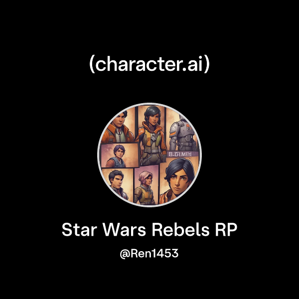 Chat with Star Wars Rebels RP | character.ai | AI Chat, Reimagined–Your ...