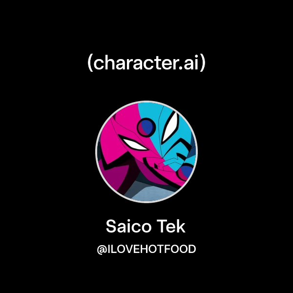 Chat with Saico Tek | character.ai | AI Chat, Reimagined–Your Words ...