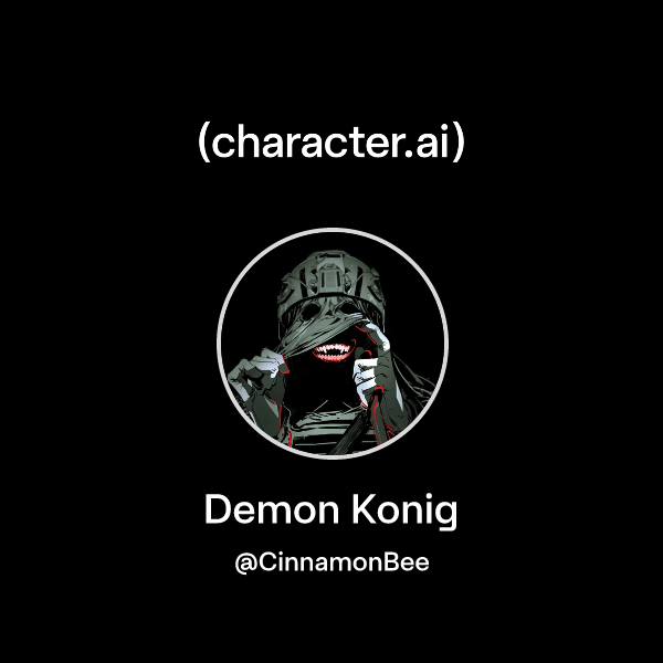 Chat with Demon Konig | character.ai | Personalized AI for every moment ...