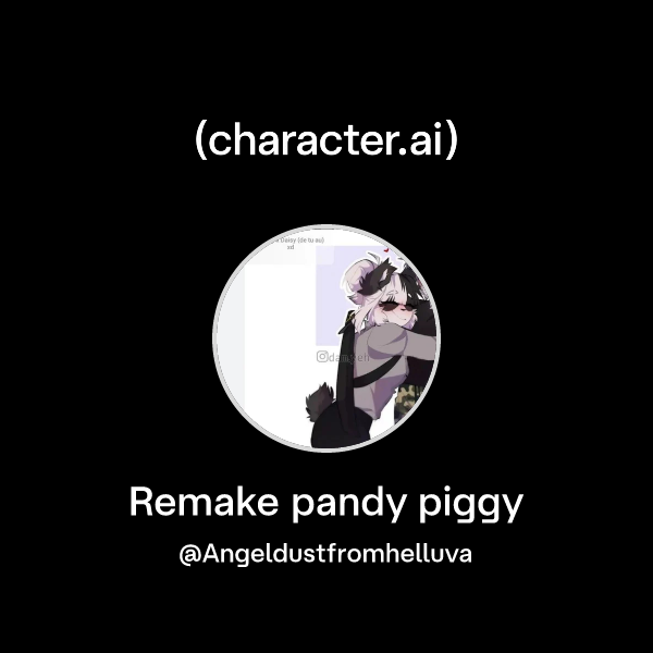 Chat with Remake pandy piggy | character.ai | AI Chat, Reimagined–Your ...