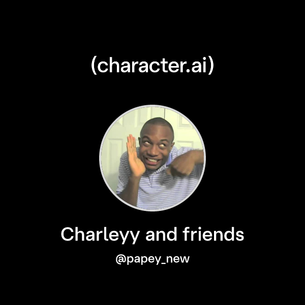 Chat with Charleyy and friends | character.ai | AI Chat, Reimagined ...