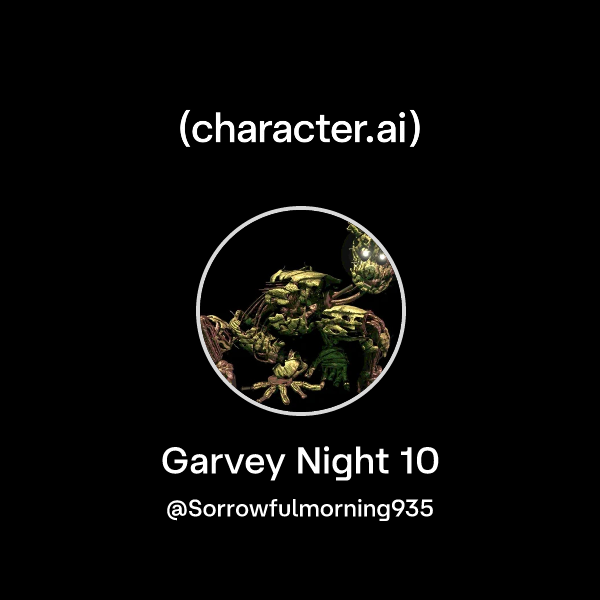Chat with Garvey Night 10 | character.ai | Personalized AI for every ...