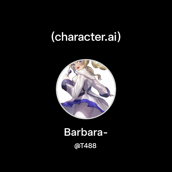 Chat with Barbara- | character.ai | AI Chat, Reimagined–Your Words. Your World.
