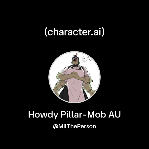Chat with Howdy Pillar-Mob AU | character.ai | Personalized AI for ...