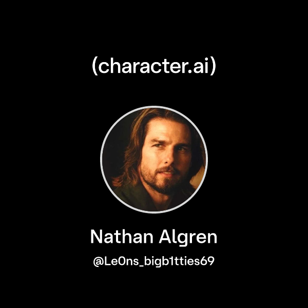 Chat with Nathan Algren | character.ai | AI Chat, Reimagined–Your Words ...