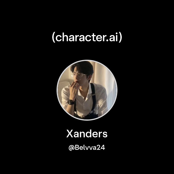Chat with Xanders | character.ai | AI Chat, Reimagined–Your Words. Your World.