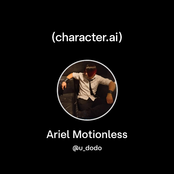 Chat with Ariel Motionless | character.ai | Personalized AI for every ...