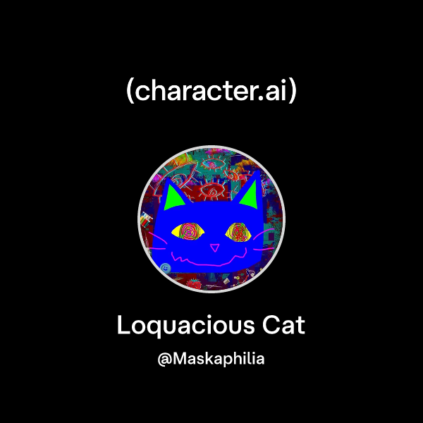 Chat with Loquacious Cat | character.ai | Personalized AI for every ...