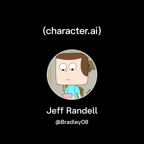 Chat with Jeff Randell | character.ai | AI Chat, Reimagined–Your Words ...