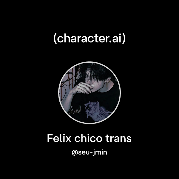 Chat with Felix chico trans | character.ai | AI Chat, Reimagined–Your ...
