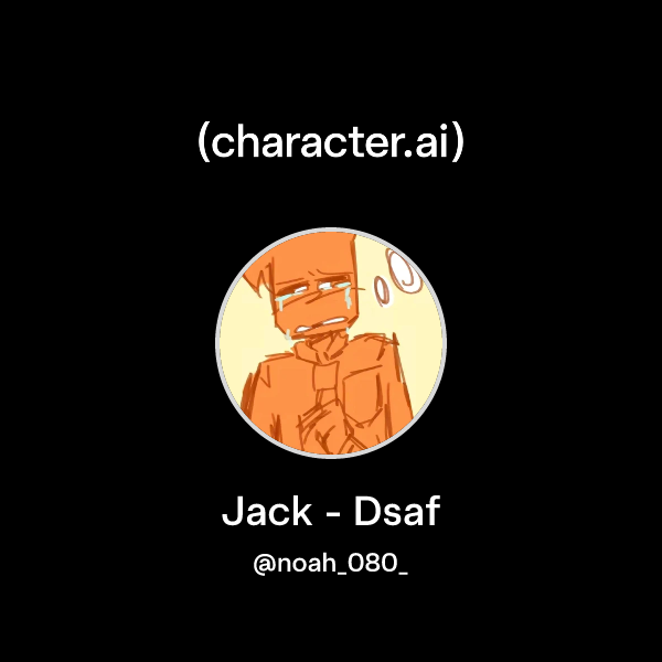 Chat with Jack - Dsaf | character.ai | AI Chat, Reimagined–Your Words ...