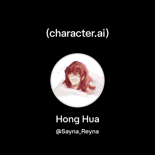 Chat with Hong Hua | character.ai | AI Chat, Reimagined–Your Words ...