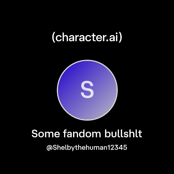Chat with Some fandom bullshlt | character.ai | Personalized AI for ...