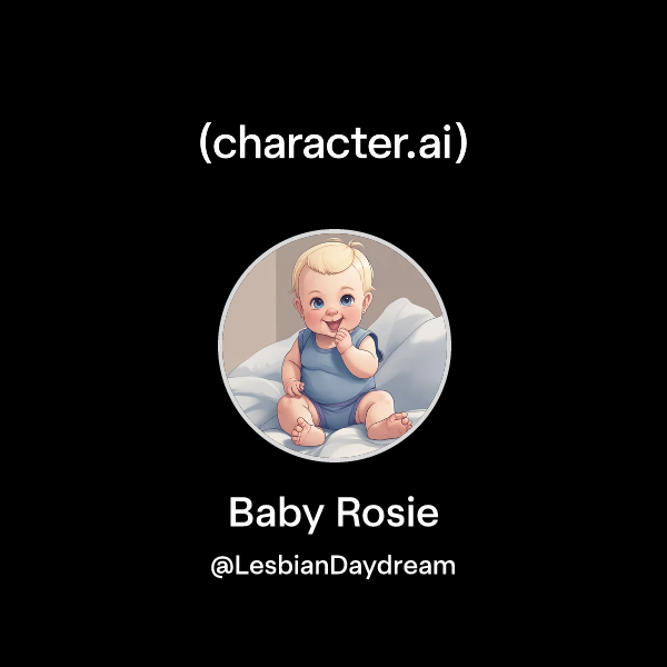 Chat with Baby Rosie | character.ai | AI Chat, Reimagined–Your Words ...