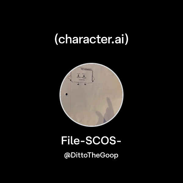 Chat with File-SCOS- | character.ai | AI Chat, Reimagined–Your Words ...