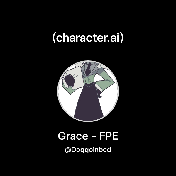 Chat with Grace - FPE | character.ai | AI Chat, Reimagined–Your Words ...