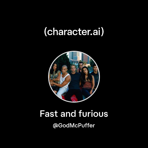 Chat with Fast and furious | character.ai | AI Chat, Reimagined–Your ...